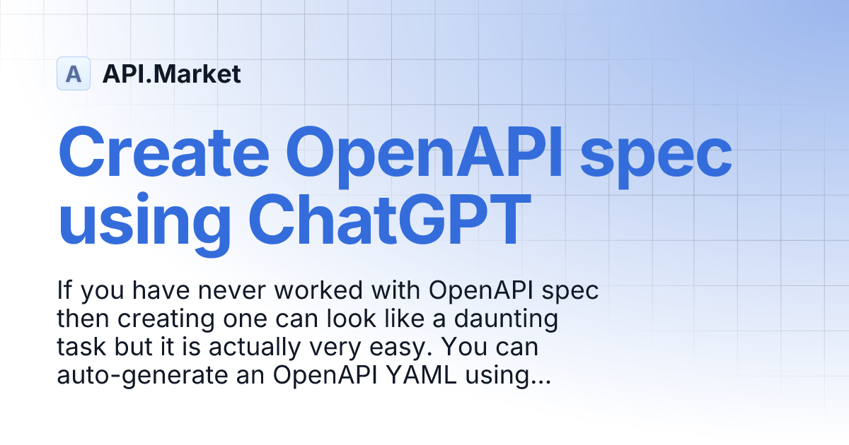 Create OpenAPI spec using ChatGPT | API.Market