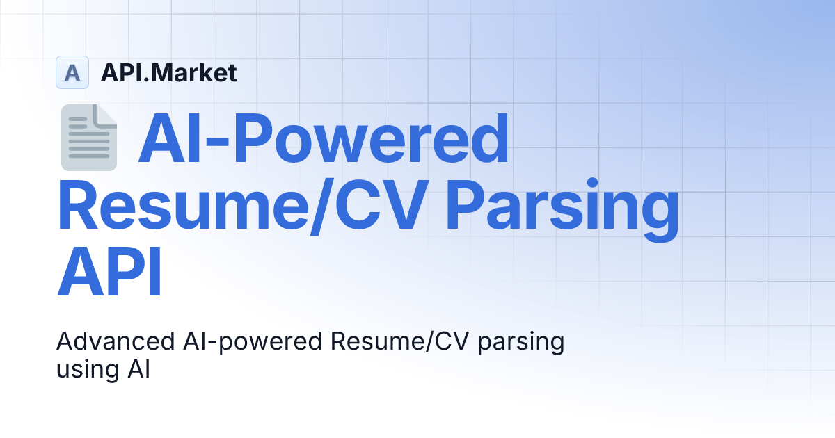 📄 AI-Powered Resume/CV Parsing API | API.Market
