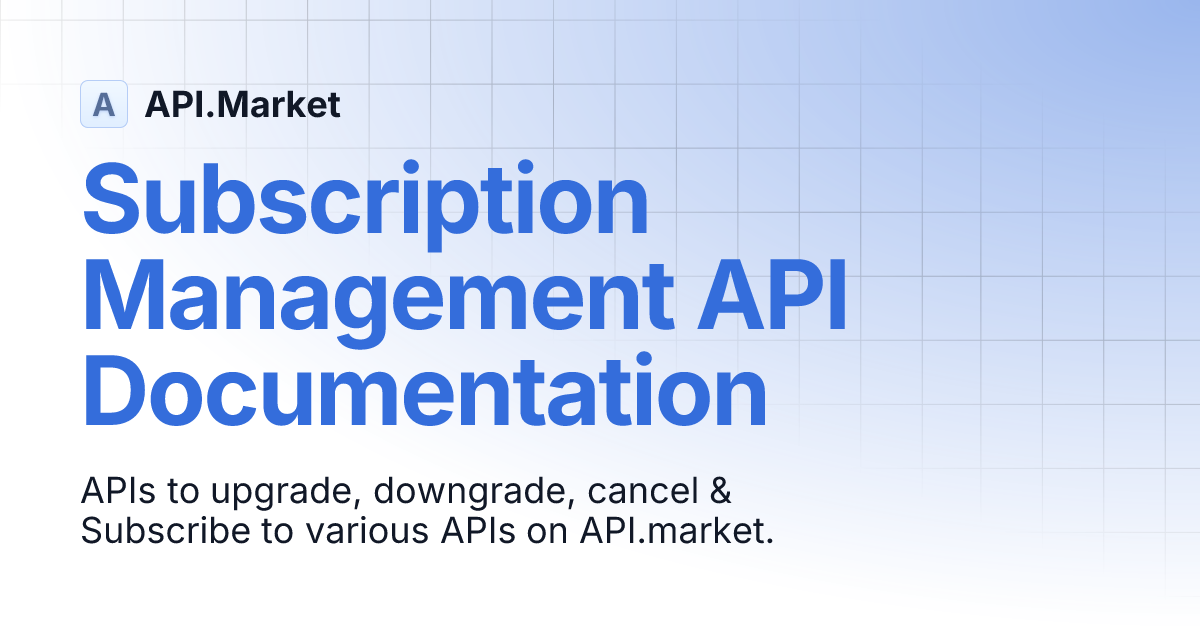 Subscription Management API Documentation | API.Market