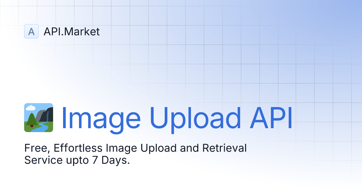🏞️ Image Upload API | API.Market
