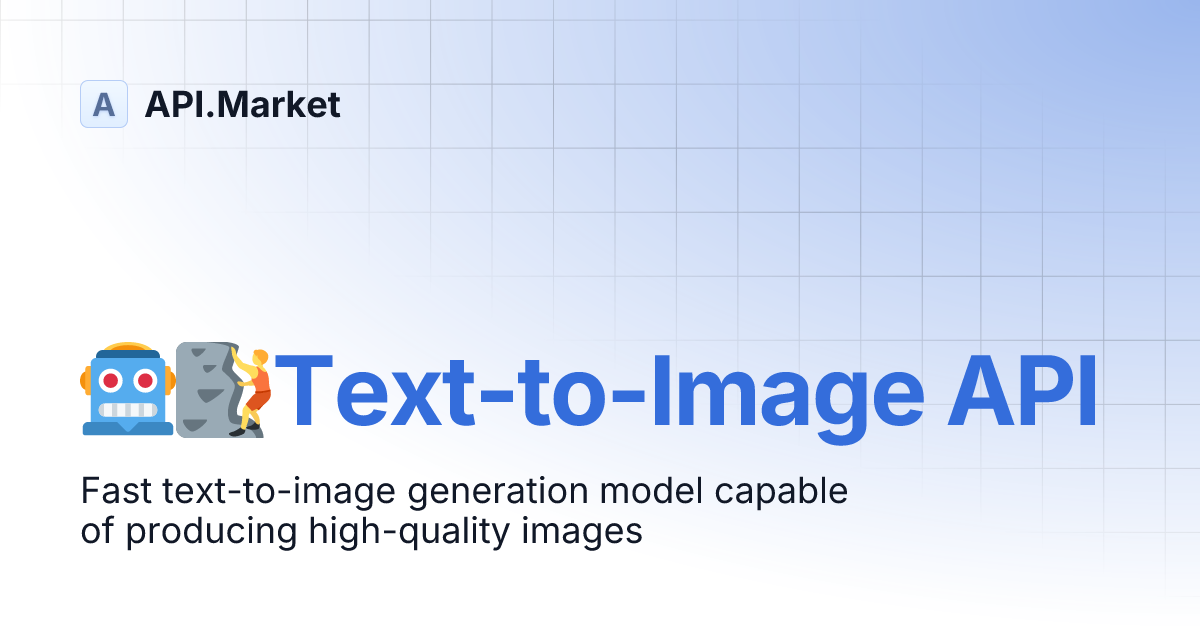 🤖🧗Text-to-Image API | API.Market