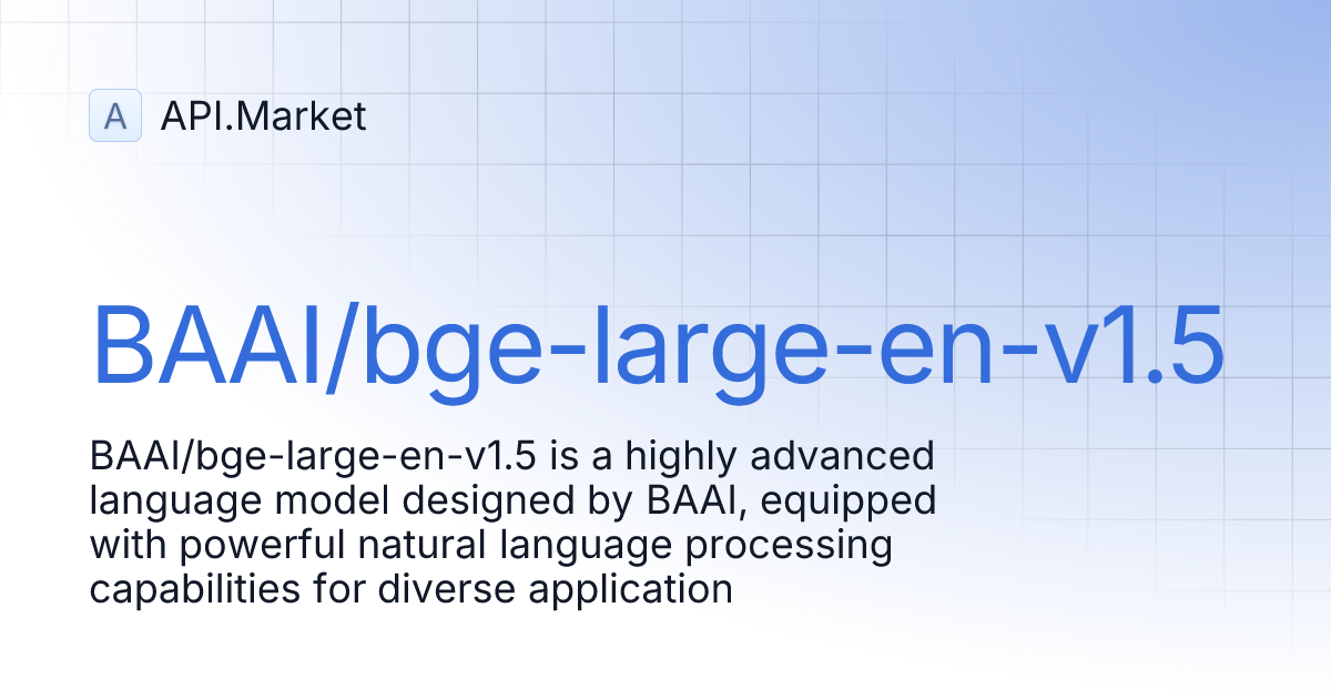 BAAI/bge-large-en-v1.5 | API.Market