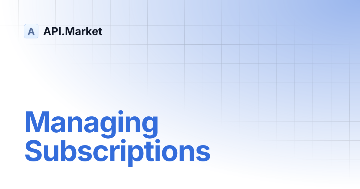 Managing Subscriptions | API.Market