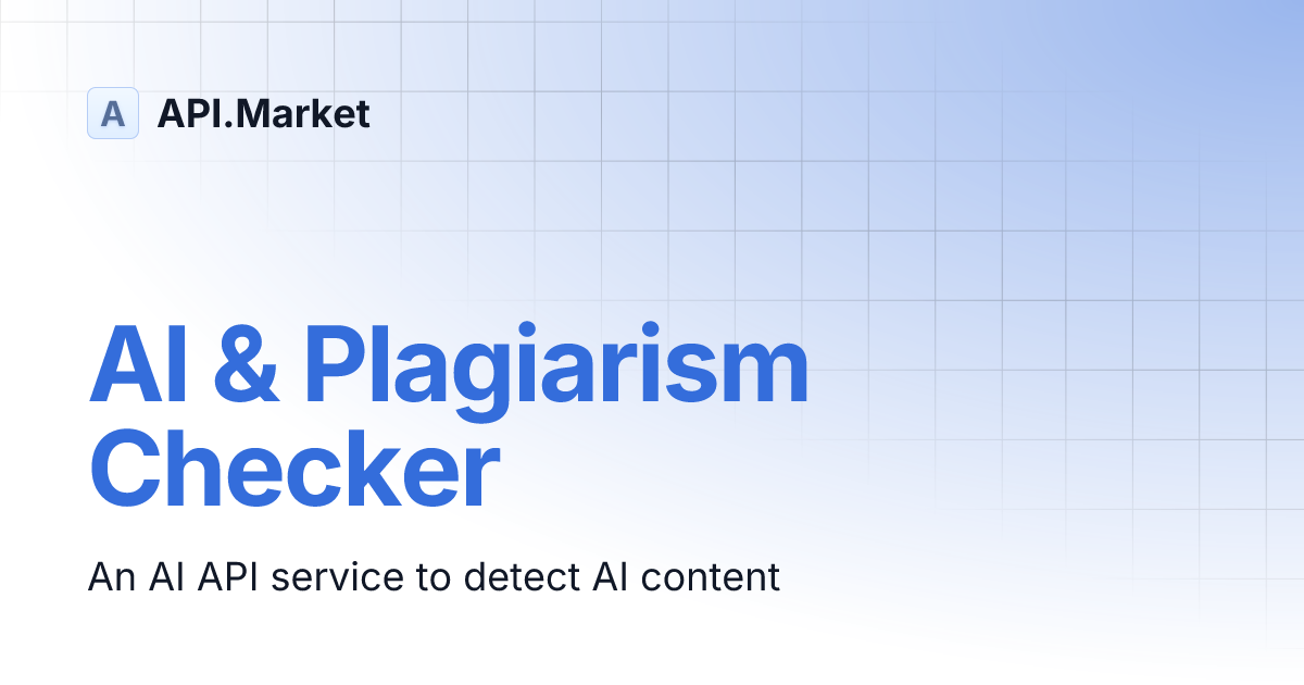 AI & Plagiarism Checker | API.Market
